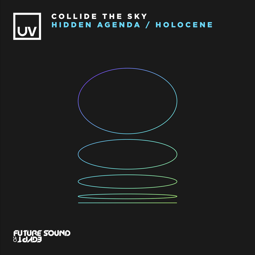 Collide The Sky - Hidden Agenda / Holocene – Future Sound of Egypt