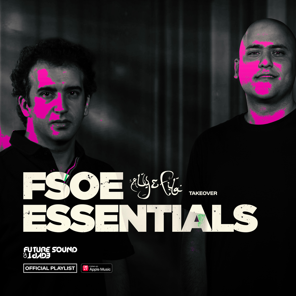 FSOE Essentials Launches On Apple Music – Future Sound of Egypt