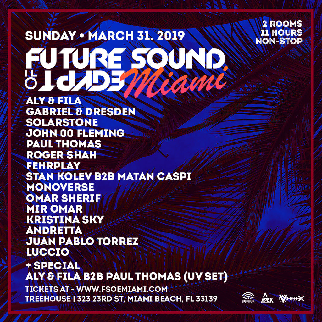 FSOE Miami March 31 - Line Up Announced – Future Sound of Egypt
